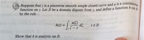 Solved 2 Suppose That γ Is A Piecewise Smooth Simple Closed