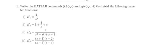 Solved 1 Write The Matlab Commands Tf And Zpk