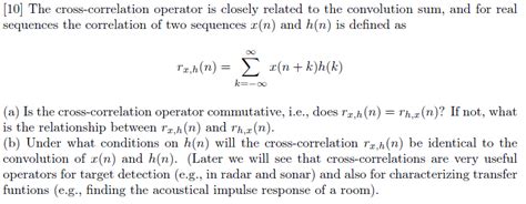 Solved 10 The Cross Correlation Operator Is Closely Related