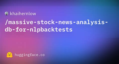 Khaihernlowmassive Stock News Analysis Db For Nlpbacktests · Datasets At Hugging Face