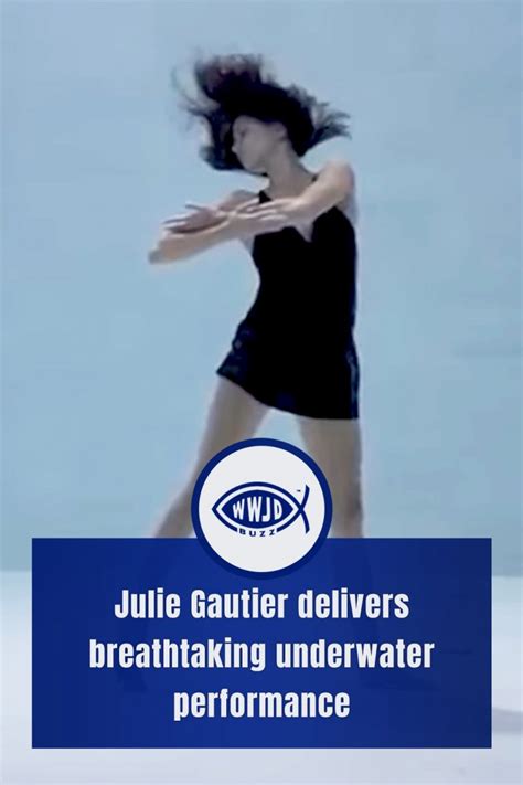 Pin Julie Gautier Delivers Breathtaking Underwater Performance Wwjd