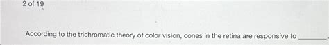 Solved According To The Trichromatic Theory Of Color Vision