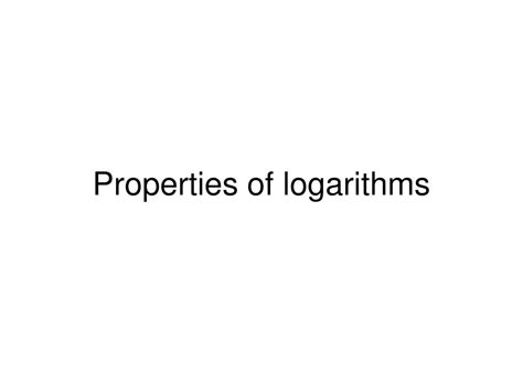 PPT Mastering Logarithm Properties And Expansions PowerPoint Presentation ID 6796542