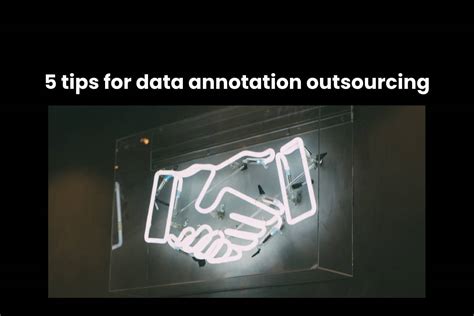 5 Tips For Data Annotation Outsourcing