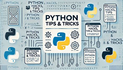 Python Hacks Tips And Tricks Every Developer Should Know By Zahit