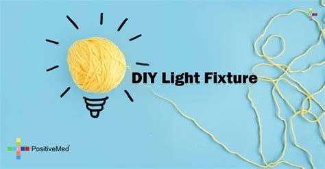 DIY Light Fixture PositiveMed