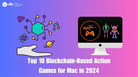 Top 10 Blockchain Based Action Games For Mac In 2024 Sdlc Corp