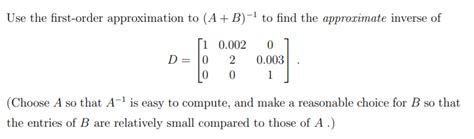 Solved Use The First Order Approximation To Ab−1 To Find