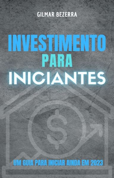 Ebook Um Guia De Investimentos Para Iniciantes
