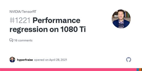 Performance Regression On 1080 Ti Issue 1221 NVIDIA TensorRT GitHub