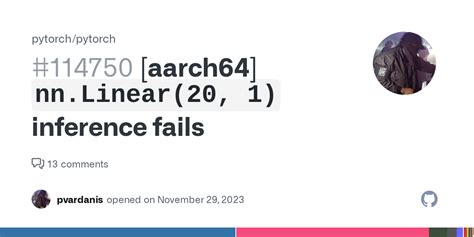 Aarch64 `nnlinear20 1` Inference Fails · Issue 114750 · Pytorch