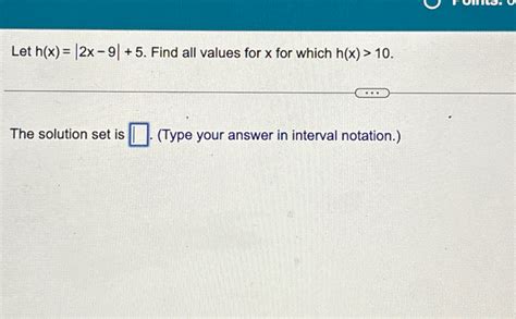 Solved Let Hx2x 95 ﻿find All Values For X ﻿for Which