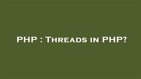Php Threads In Php Youtube
