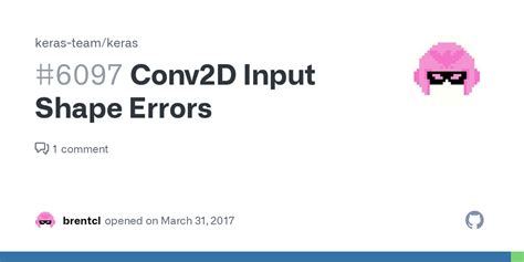 Conv2d Input Shape Errors · Issue 6097 · Keras Teamkeras · Github