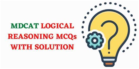 MDCAT Logical Reasoning MCQs With Solution Wisegot MDCAT Logical Reasoning MCQs With Solution Wisegot