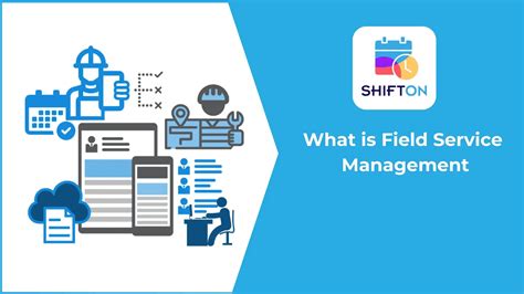 Field Service Management Optimize Tasks Boost Efficiency