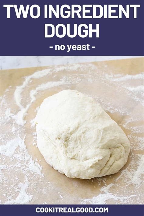 Two Ingredient Dough Recipe No Yeast Cook It Real Good