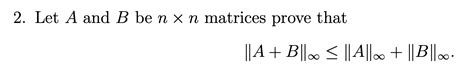 Solved 2 Let A And B Ben X N Matrices Prove That Xn A Chegg Com
