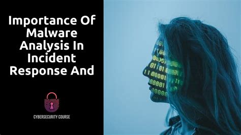 Importance Of Malware Analysis In Incident Response And Forensics Courses