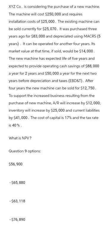 Answered Xyz Co Is Considering The Purchase Of A New Machine The