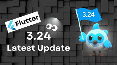 Flutter 324 Is Here Whats New In The Latest Update Web And Mobile