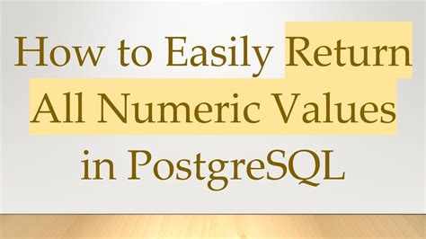 how to easily return all numeric values in postgresql youtube