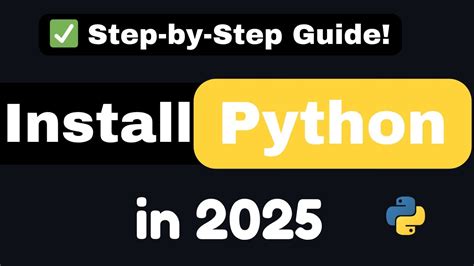 How To Install Python In 2025 Step By Step Guide For Beginners 🐍