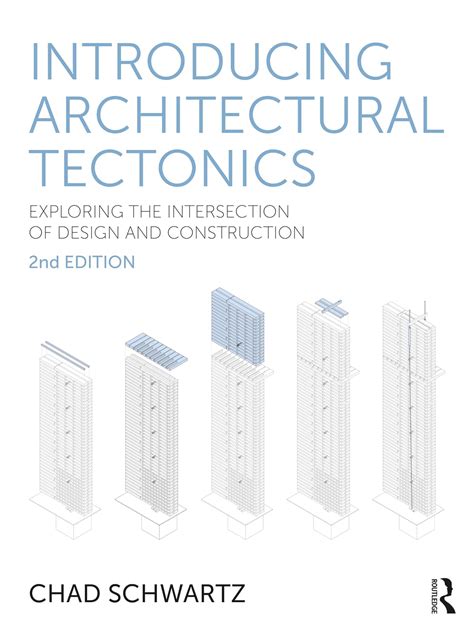 Introducing Architectural Tectonics Exploring The Intersection Of