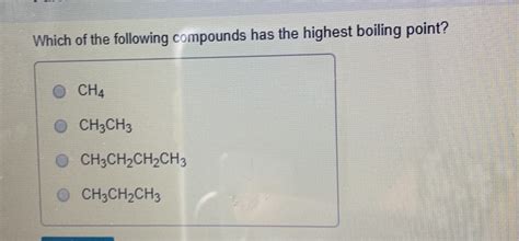 Solved Which Of The Following Compounds Has The Highest