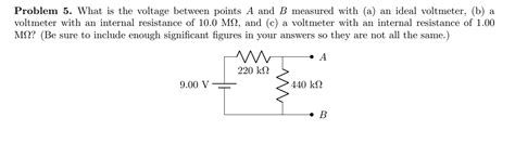 Solved Problem 5 What Is The Voltage Between Points A And Chegg Com
