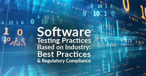 Software Testing Practices Based On Industry Best Practices And Regulatory Compliance Xtivia