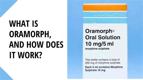 Oramorph What It Is Used For Before You Take It Analgesia