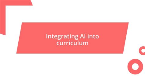 How I Customized Ai For My Curriculum