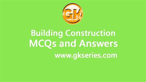 Building Construction Multiple Choice Questions And Answers Building Construction Quiz