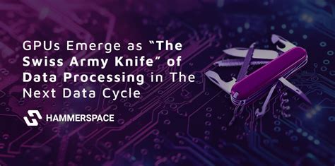 Gpus Emerge As The Swiss Army Knife” Of Data Processing In The Next