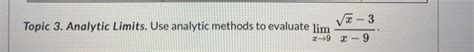 Solved Topic 3 Analytic Limits Use Analytic Methods To