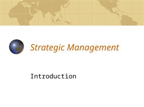 Ppt Strategic Management Introduction Strategy Choice Of Objectives Formulation Of Policy