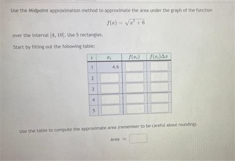 Solved Use The Midpoint Approximation Method To Approximate
