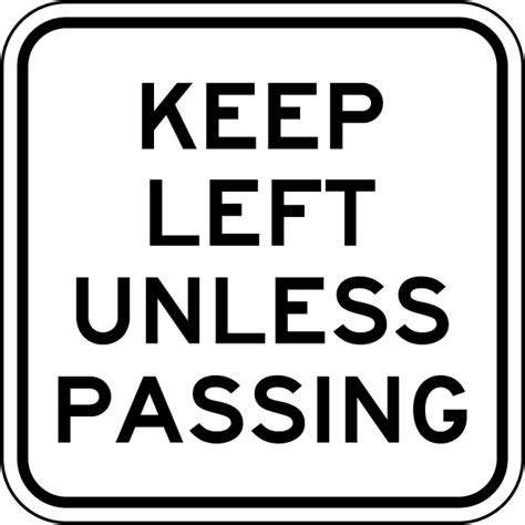 Keep Left Unless Passing Sign In Stock Ships Fast