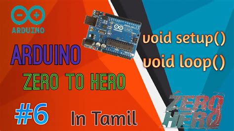 Arduino Void Setup And Loop Arduino Zero To Hero 6 Mrmathitech Swastikelectronics