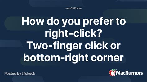 How Do You Prefer To Right Click Two Finger Click Or Bottom Right