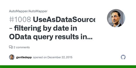 useasdatasource filtering by date in odata query results in mapping exception · issue 1008