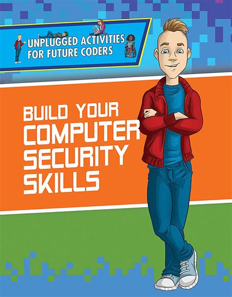 Build Your Computer Security Skills Unplugged Activities For Future Coders Furgang Adam