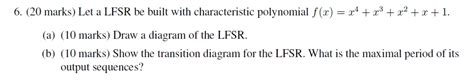 Solved 20 ﻿marks ﻿let A Lfsr Be Built With Characteristic