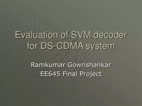 ppt evaluation of svm decoder for ds cdma system performance