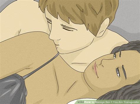 How To Manage Sex If You Are Transgender With Pictures WikiHow
