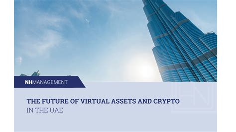 The Future Of Virtual Assets And Cryptocurrencies In The Uae Nh