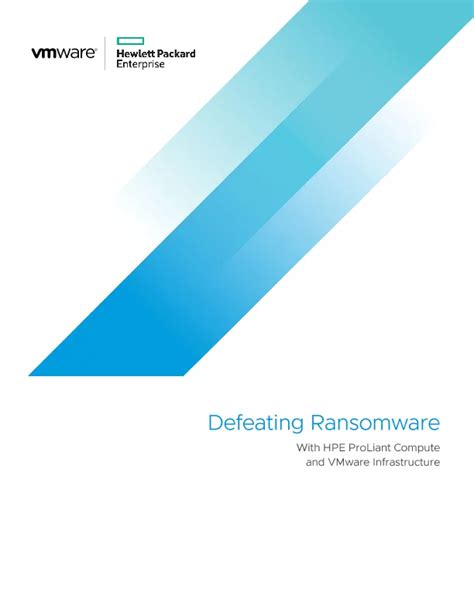 Defeating Ransomware With Hpe Proliant Compute And Vmware Infrastructure