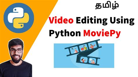 Video Editing Using Python Moviepy தமிழ் Youtube