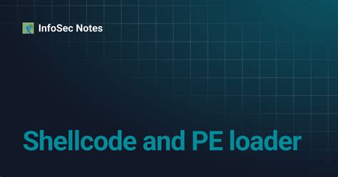 Shellcode And Pe Loader Infosec Notes